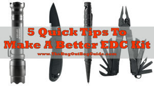 EDC Kit - 5 Quick Tips To Make YOUR EDC Kit Better