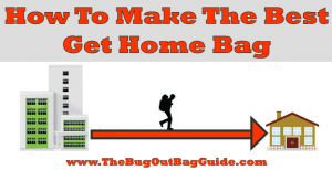 Get Home Bag List - How To Make Yours TODAY